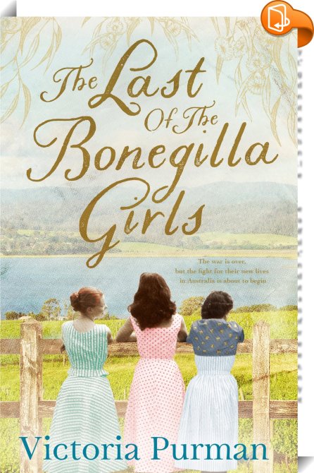 Last Of The Bonegilla Girls : Victoria Purman - Book2look