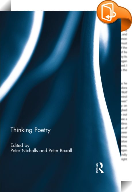Thinking Poetry : Peter Boxall, Peter Nicholls - Book2look