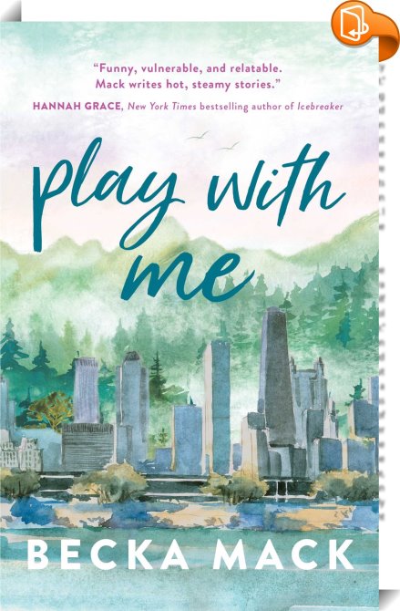 Play With Me : Becka Mack - Book2look