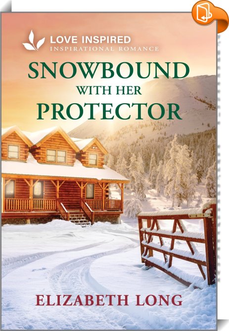 Snowbound With Her Protector : Elizabeth Long - Book2look