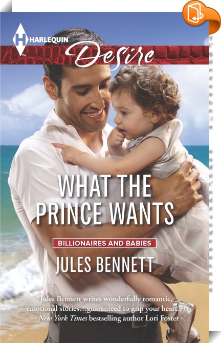 What the Prince Wants : Jules Bennett - Book2look