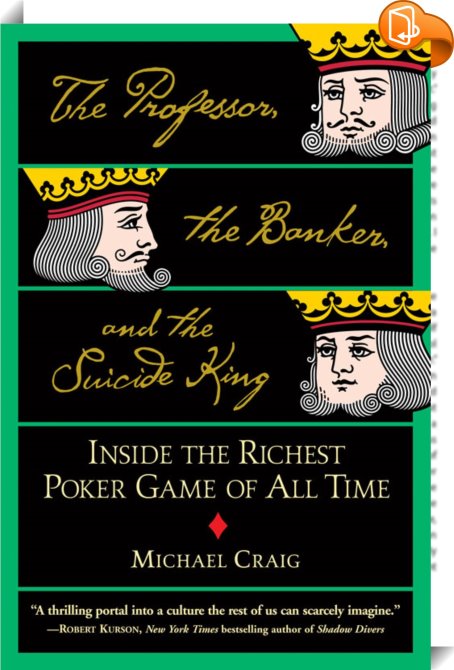 The Professor, the Banker, and the Suicide King : Michael Craig - Book2look