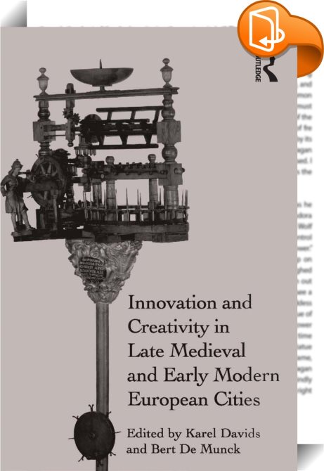 Innovation and Creativity in Late Medieval and Early Modern European ...