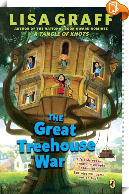 The Great Treehouse War : Lisa Graff - Book2look