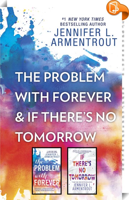 Problem with Forever & If There's No Tomorrow : Jennifer L. Armentrout ...