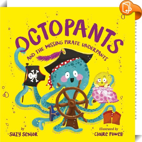 Octopants and the Missing Pirate Underpants : Suzy Senior - Book2look