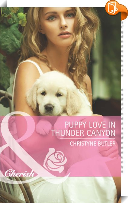 Puppy Love In Thunder Canyon : Christyne Butler - Book2look