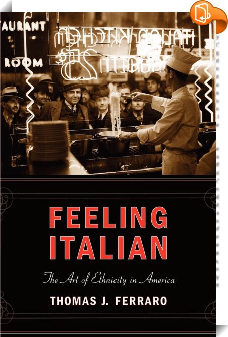 Feeling Italian : Thomas J. Ferraro - Book2look