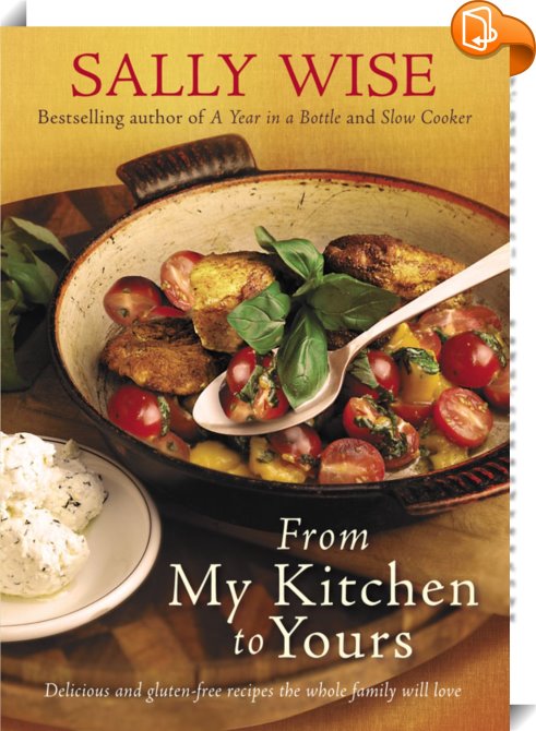 From My Kitchen to Yours : Sally Wise - Book2look