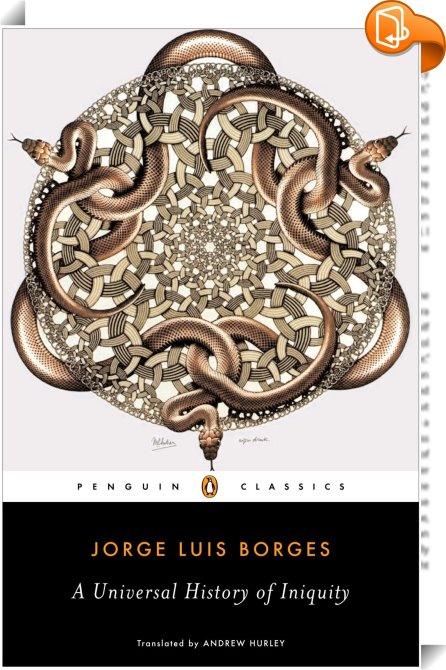 A Universal History of Iniquity : Jorge Luis Borges - Book2look