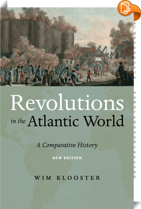 Revolutions in the Atlantic World, New Edition : Wim Klooster - Book2look