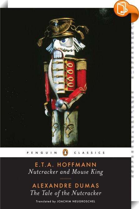 Nutcracker and Mouse King and The Tale of the Nutcracker : Alexandre ...