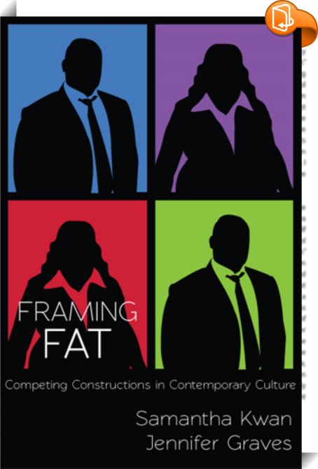 Framing Fat : Jennifer Graves, Samantha Kwan - Book2look