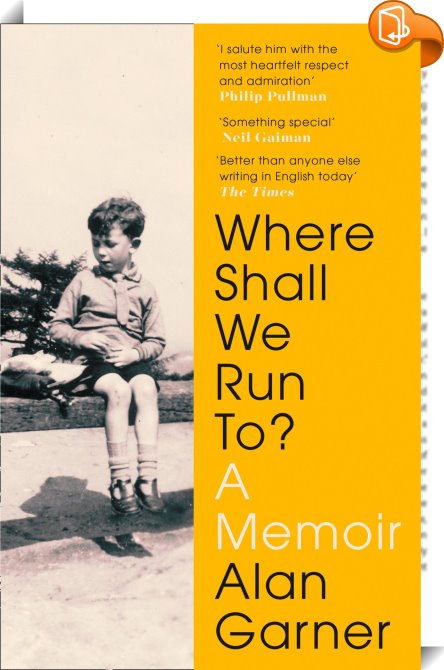 Where Shall We Run To? : Alan Garner - Book2look