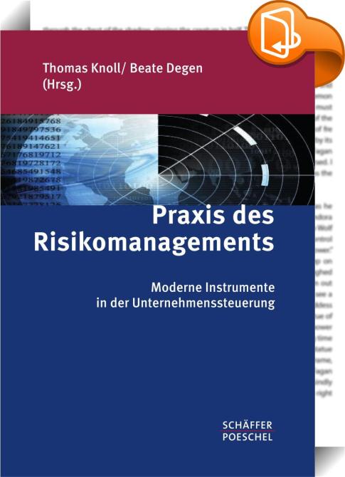 Praxis des Risikomanagements : Thomas Knoll, Beate Degen (Hrsg ...