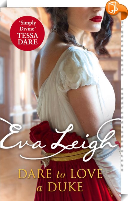 Dare to Love a Duke : Eva Leigh - Book2look