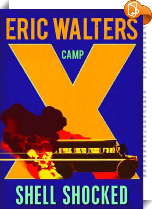 Camp X: Shell Shocked : Eric Walters - Book2look