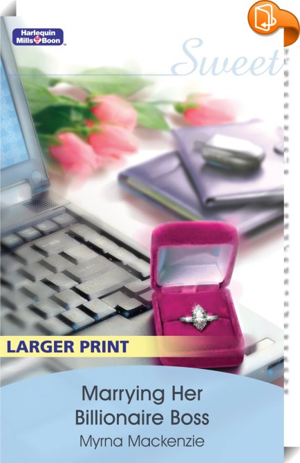 Marrying Her Billionaire Boss : Myrna MacKenzie - Book2look
