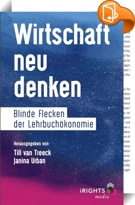 Wirtschaft neu denken : Janina Urban, Till van Treeck - Book2look
