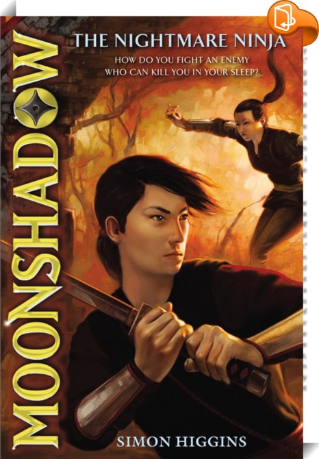 Moonshadow: The Nightmare Ninja : Simon Higgins - Book2look