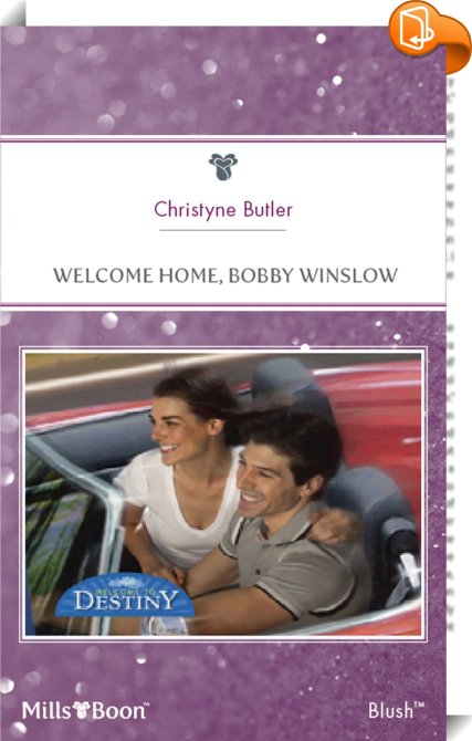Welcome Home, Bobby Winslow : Christyne Butler - Book2look