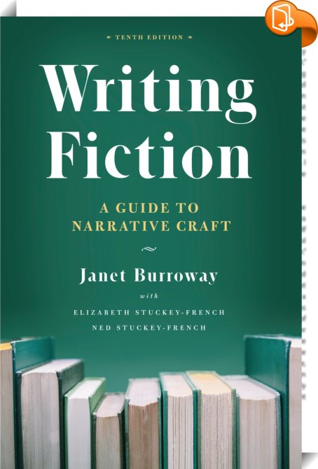 Writing Fiction Tenth Edition Elizabeth Stuckey French Janet Writing Fiction Tenth Edition Elizabeth Stuckey French Janet