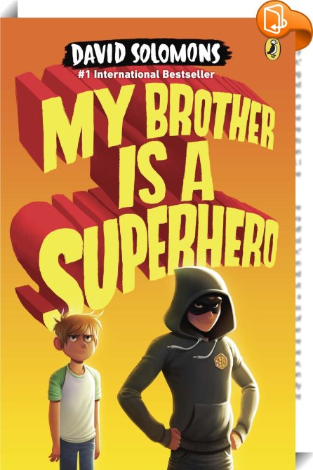 My Brother Is a Superhero : David Solomons - Book2look