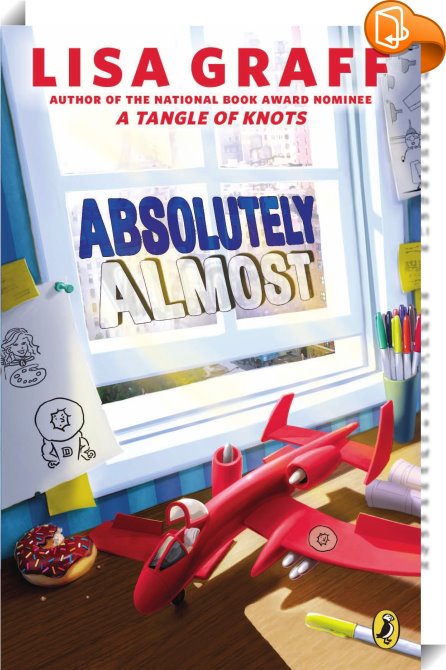 Absolutely Almost : Lisa Graff - Book2look