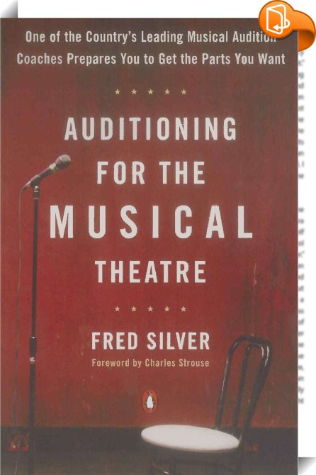 Auditioning for the Musical Theatre : Fred Silver - Book2look
